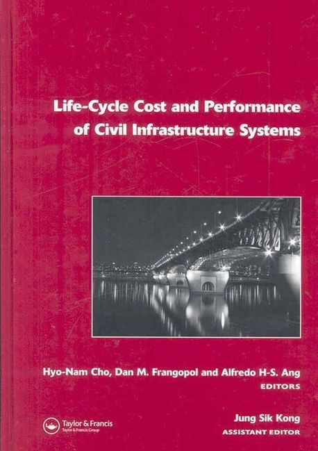 Life-Cycle Cost and Performance of Civil Infrastructure Systems | - 교보문고