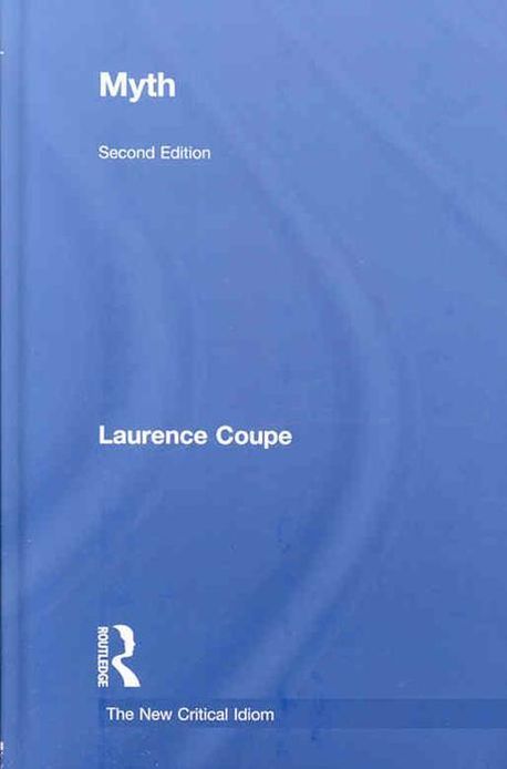 Myth : New Critical Idiom | Coupe, Laurence - 교보문고