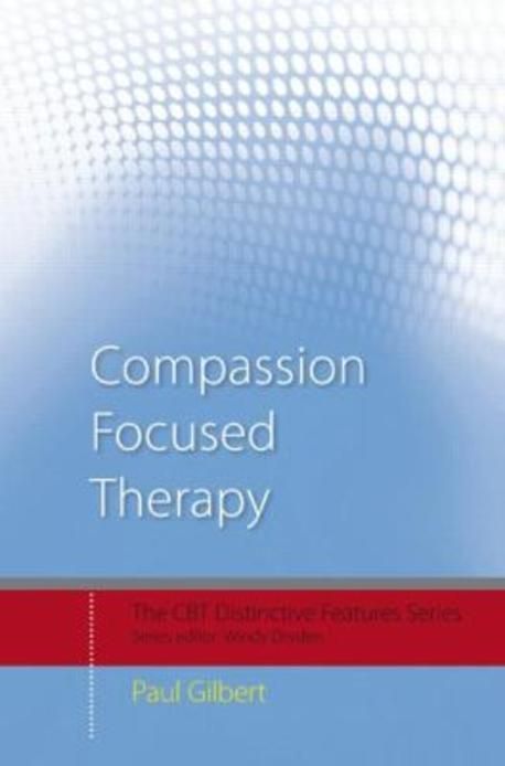 Compassion Focused Therapy | Gilbert, Paul/ / - 교보문고