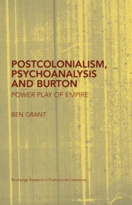 Postcolonialism, Psychoanalysis and Burton | Grant, Ben - 교보문고