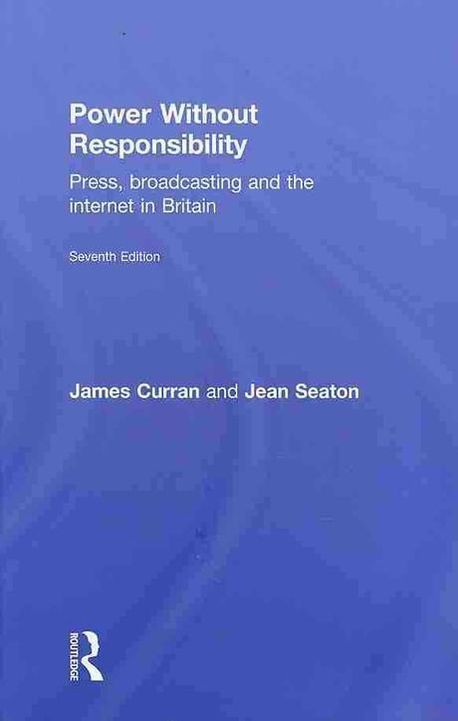Power Without Responsibility | Curran, James - 교보문고