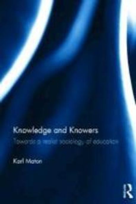 Knowledge and Knowers | Maton, Karl - 교보문고