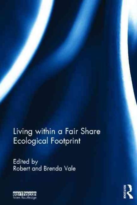 Living within a Fair Share Ecological Footprint | Vale, Robert - 교보문고