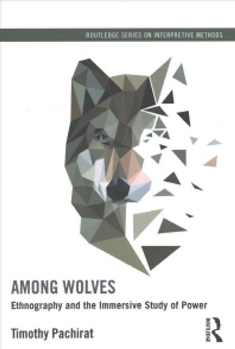 Among Wolves | Timothy Pachirat - 교보문고