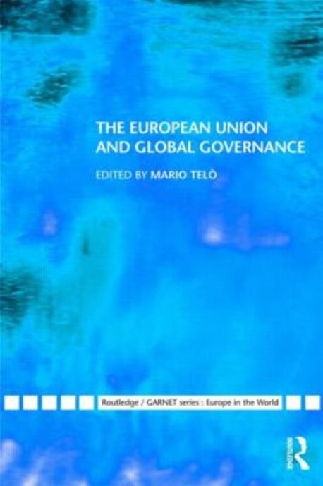 The European Union and Global Governance | Tel, Mario - 교보문고