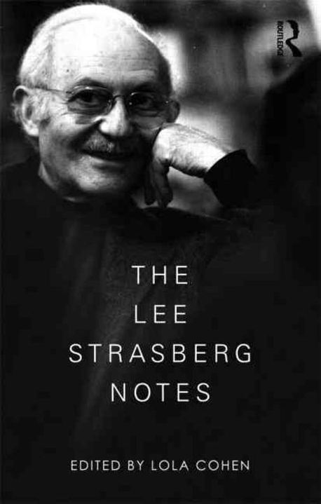 The Lee Strasberg Notes | Cohen, Lola - 교보문고
