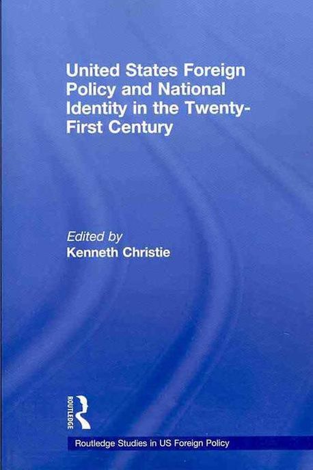 United States Foreign Policy and National Identity in the 21st Century ...