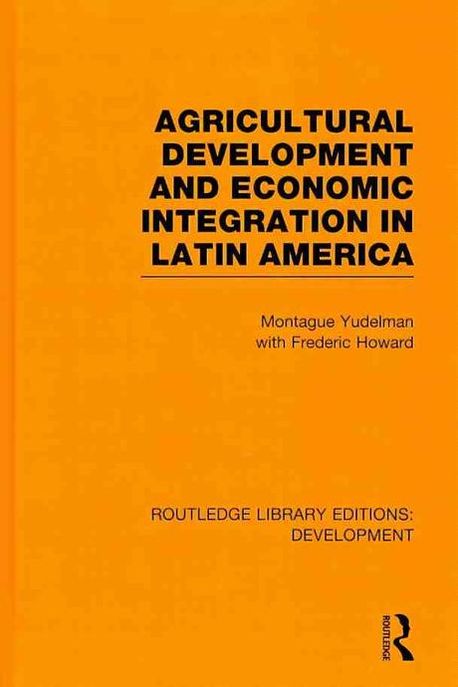 Agricultural Development and Economic Integration in Latin America ...