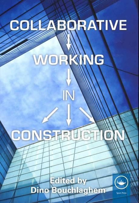 Collaborative Working in Construction | Bouchlaghem, Dino - 교보문고