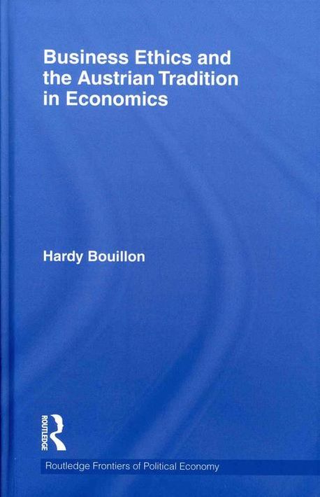 Business Ethics and the Austrian Tradition in Economics | - 교보문고