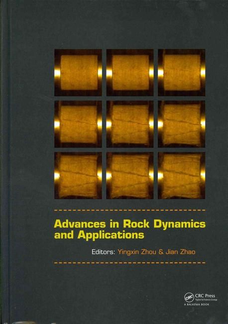 Advances in Rock Dynamics and Applications | Edited by Yingxin Zhou and ...