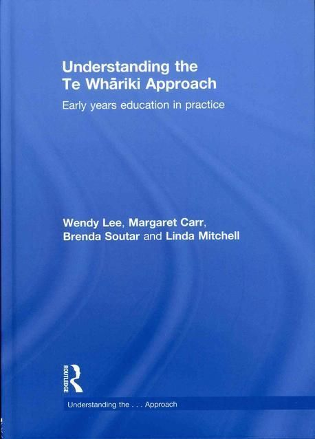 Understanding the Te Whariki Approach | Lee, Wendy - 교보문고