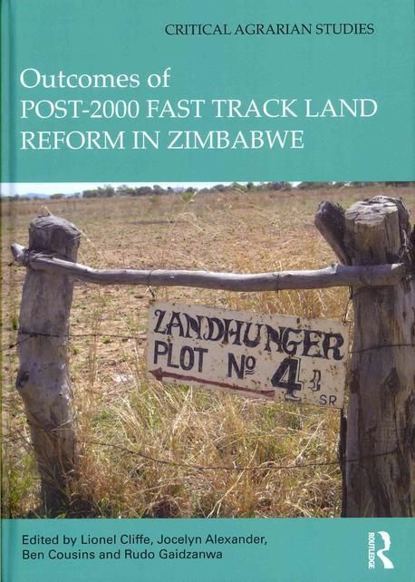 Outcomes of Post-2000 Fast Track Land Reform in Zimbabwe | Lionel ...