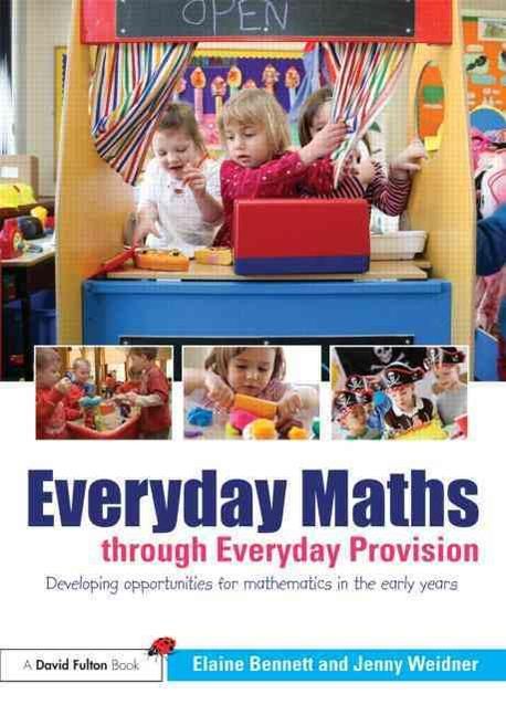 Everyday Maths through Everyday Provision | Bennett, Elaine - 교보문고