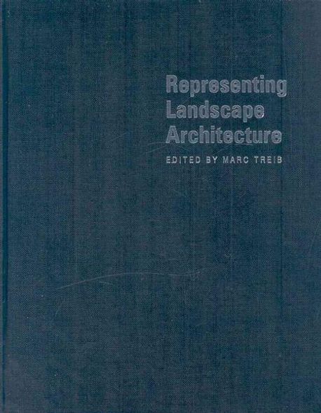 Representing Landscape Architecture | Treib, Marc (EDT) - 교보문고