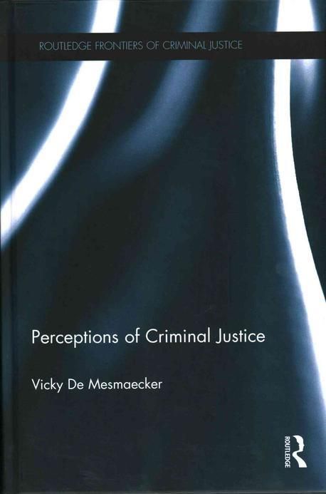 Perceptions of Criminal Justice | De Mesmaecker, Vicky - 교보문고