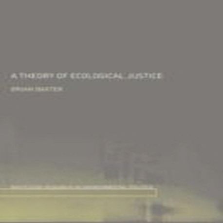 A Theory of Ecological Justice | Baxter, Brian - 교보문고