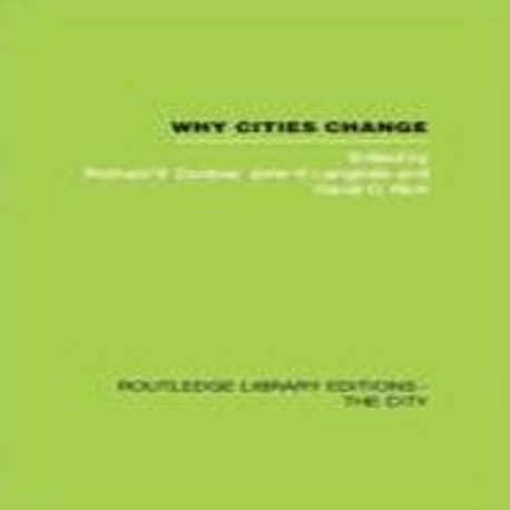 Why Cities Change | Cardew, Richard V. - 교보문고