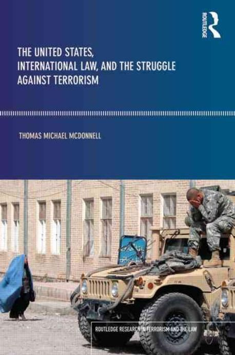 The United States, International Law and the Struggle Against Terrorism ...