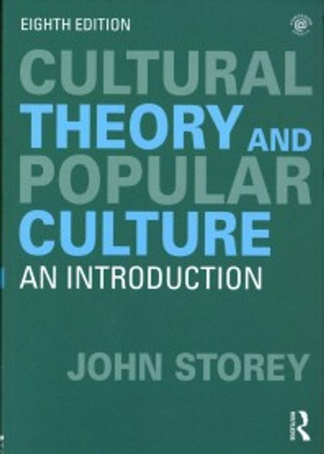 Cultural Theory and Popular Culture | Storey, John - 교보문고