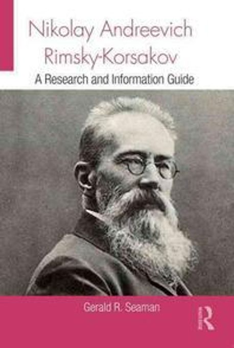 Nikolay Andreevich Rimsky-Korsakov | Seaman, Gerald - 교보문고
