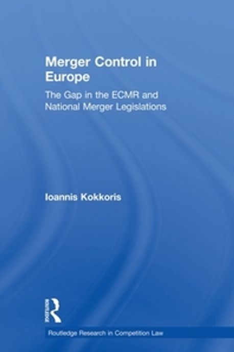 Merger Control in Europe | Kokkoris, Ioannis - 교보문고