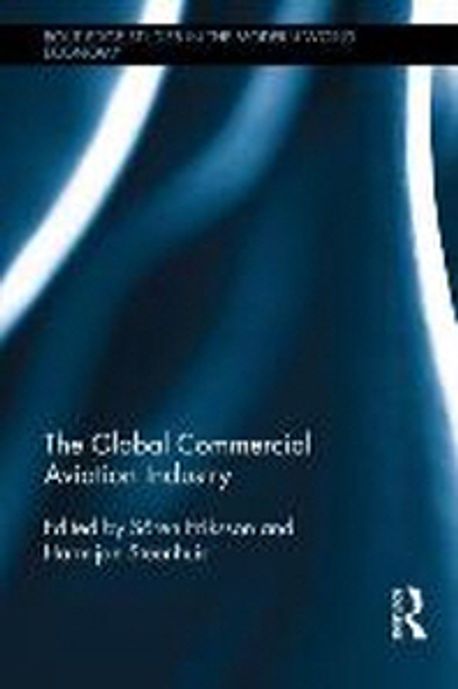 The Global Commercial Aviation Industry | Eriksson, Soren - 교보문고