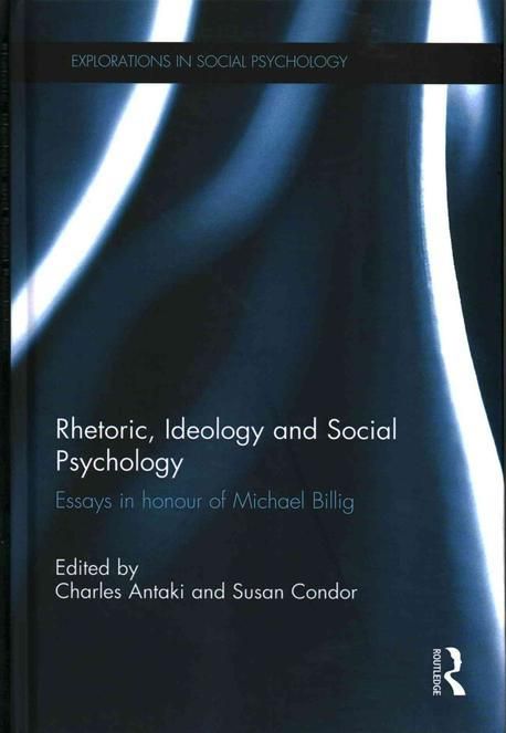 Rhetoric, Ideology and Social Psychology | Antaki, Charles - 교보문고