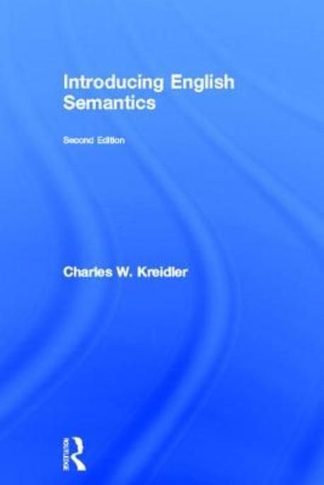 Introducing English Semantics | Charles W Kreidler - 교보문고