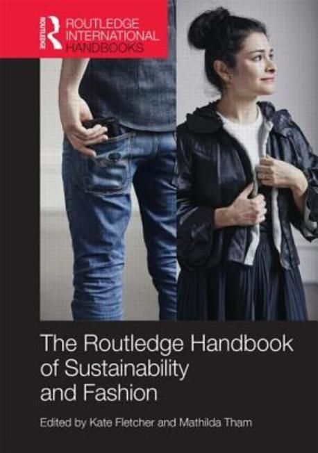 Routledge Handbook of Sustainability and Fashion | Fletcher, Kate (EDT ...