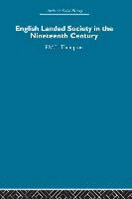 English Landed Society in the Nineteenth Century | - 교보문고