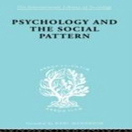 Psychology and the Social Pattern | Blackburn, Julian - 교보문고