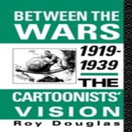 Between the Wars 1919-1939 | Douglas, Roy - 교보문고
