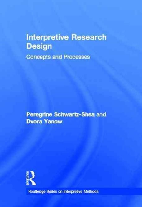 Interpretive Research Design | Yanow, Dvora - 교보문고