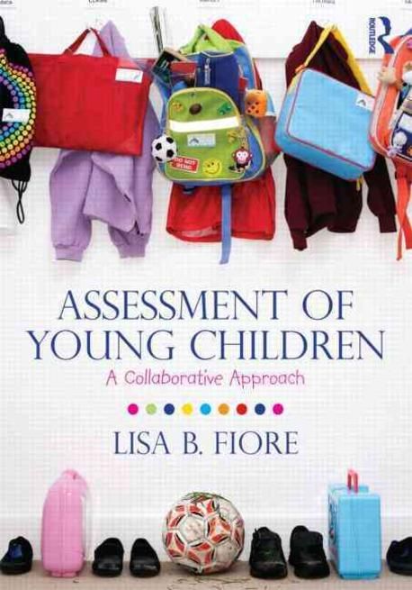 Assessment of Young Children | Fiore, Lisa B. - 교보문고