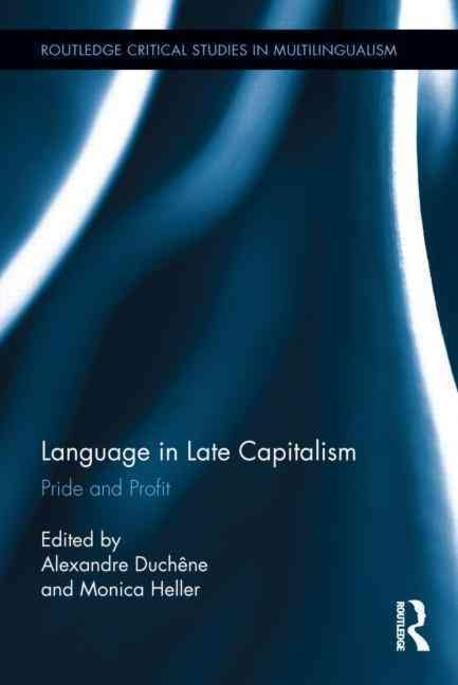 Language in Late Capitalism | Duchene, Alexandre (EDT) - 교보문고