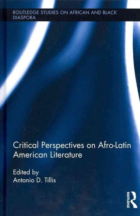 Critical Perspectives on Afro-Latin American Literature | Tillis ...