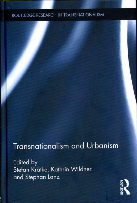 Transnationalism and Urbanism | Wildner, Kathrin - 교보문고