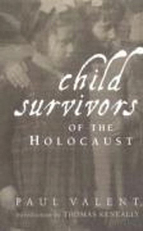 Child Survivors of the Holocaust | Valent, Paul - 교보문고