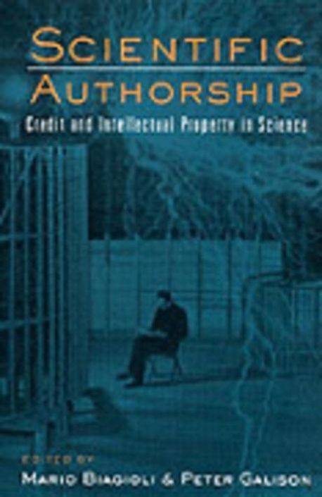 Scientific Authorship | Galison, Peter/ Biagioli, Mario - 교보문고