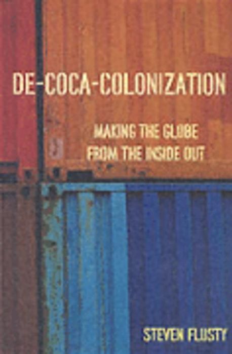 De-Coca-Colonization | Flusty, Steven - 교보문고
