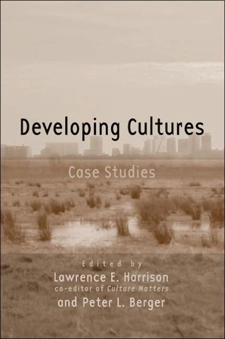 Developing Cultures | Harrison, Lawrence E. (EDT)/ Berger, Peter L. (EDT - 교보문고