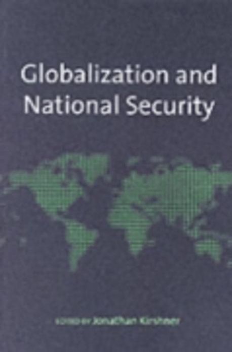 Globalization and National Security | Kirshner, Jonathan - 교보문고