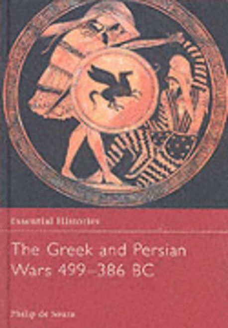 The Greek and Persian Wars 499-386 BC | De Souza, Philip - 교보문고