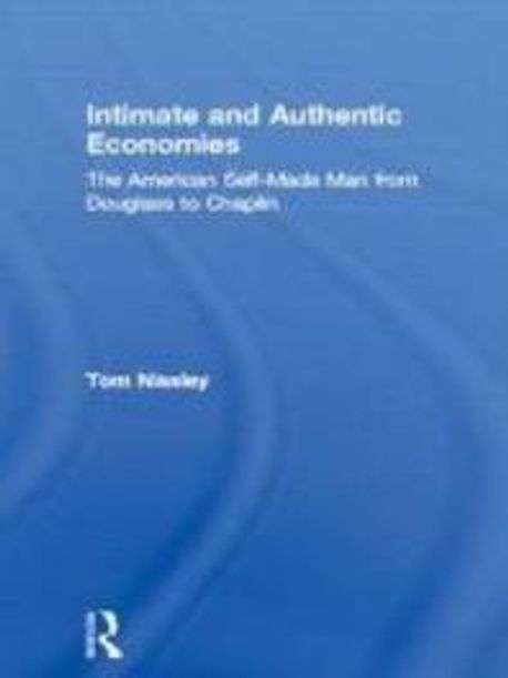 Intimate and Authentic Economies | Nissley, Tom - 교보문고