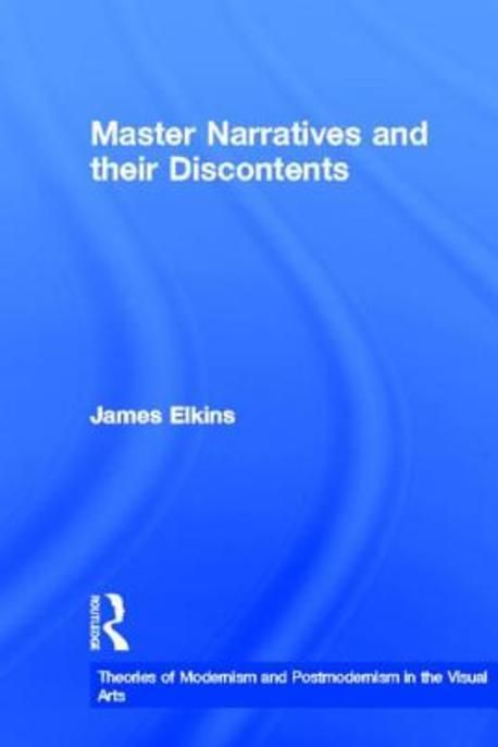 Master Narratives and Their Discontents | Elkins, James - 교보문고