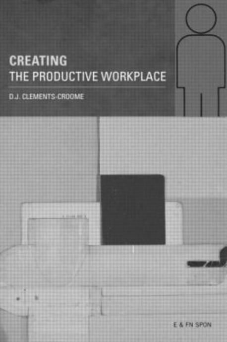 Creating the Productive Workplace | Clements-Croome, Derek - 교보문고