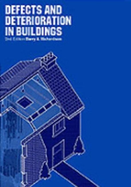 Defects and Deterioration in Buildings | Richardson, Barry A. - 교보문고