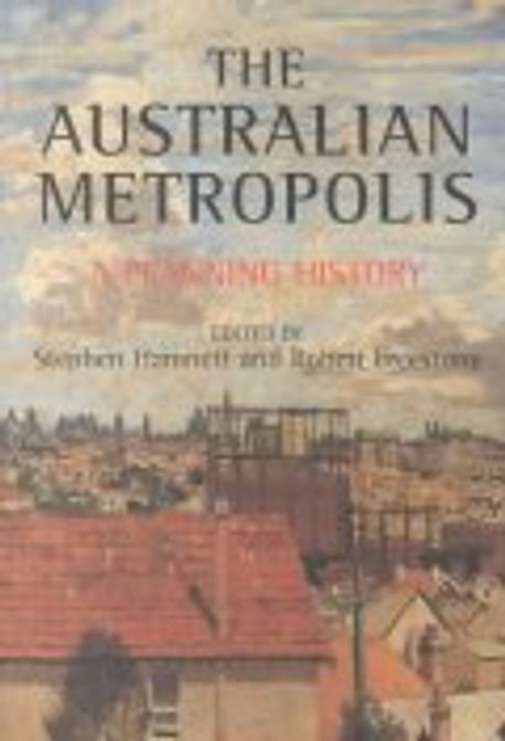 Australian Metropolis | Freestone, Robert - 교보문고