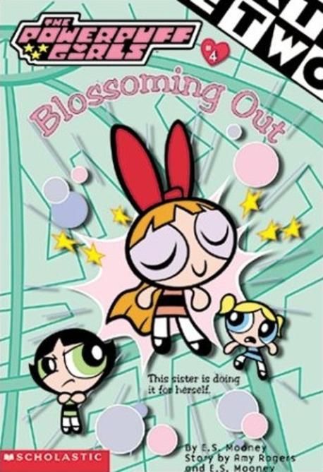 Powerpuff Girls Chapter Book #4 : Blossoming Out | Mooney, E. S ...
